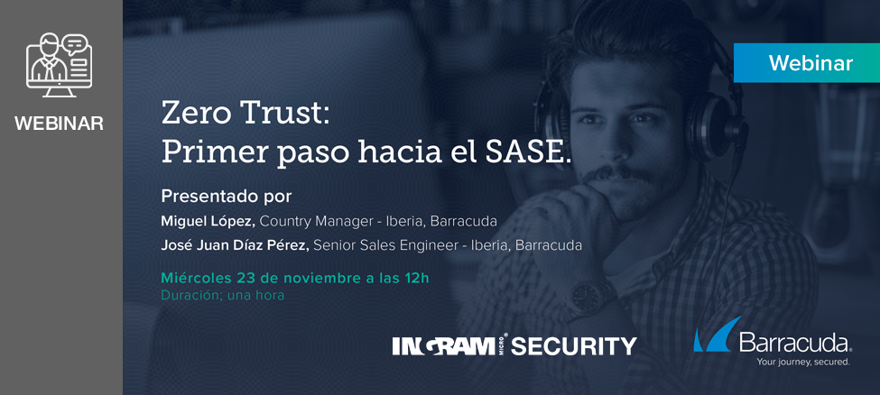 Webinar Zero Trust Barracuda | Ingram Micro Iberia Webinar Zero Trust Barracuda | Ingram Micro Iberia